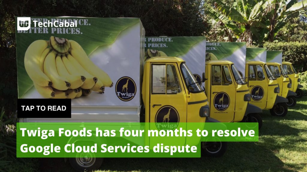 👨🏿‍🚀TechCabal Daily - Twiga Foods in $3m cloud services dispute with Incentro | TechCabal