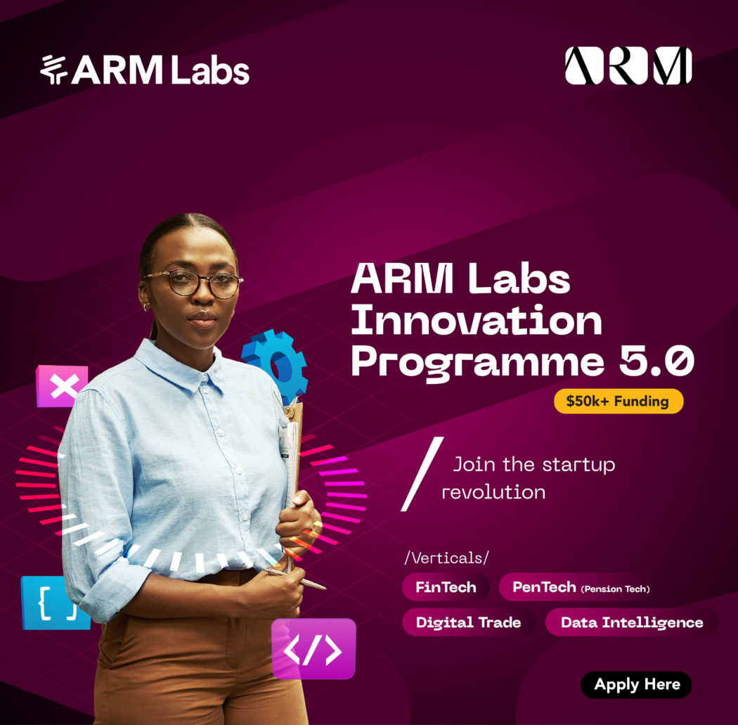 ARM Announces the Opening of Applications for 5th Cohort of ARM Labs Innovation Program. | TechCabal