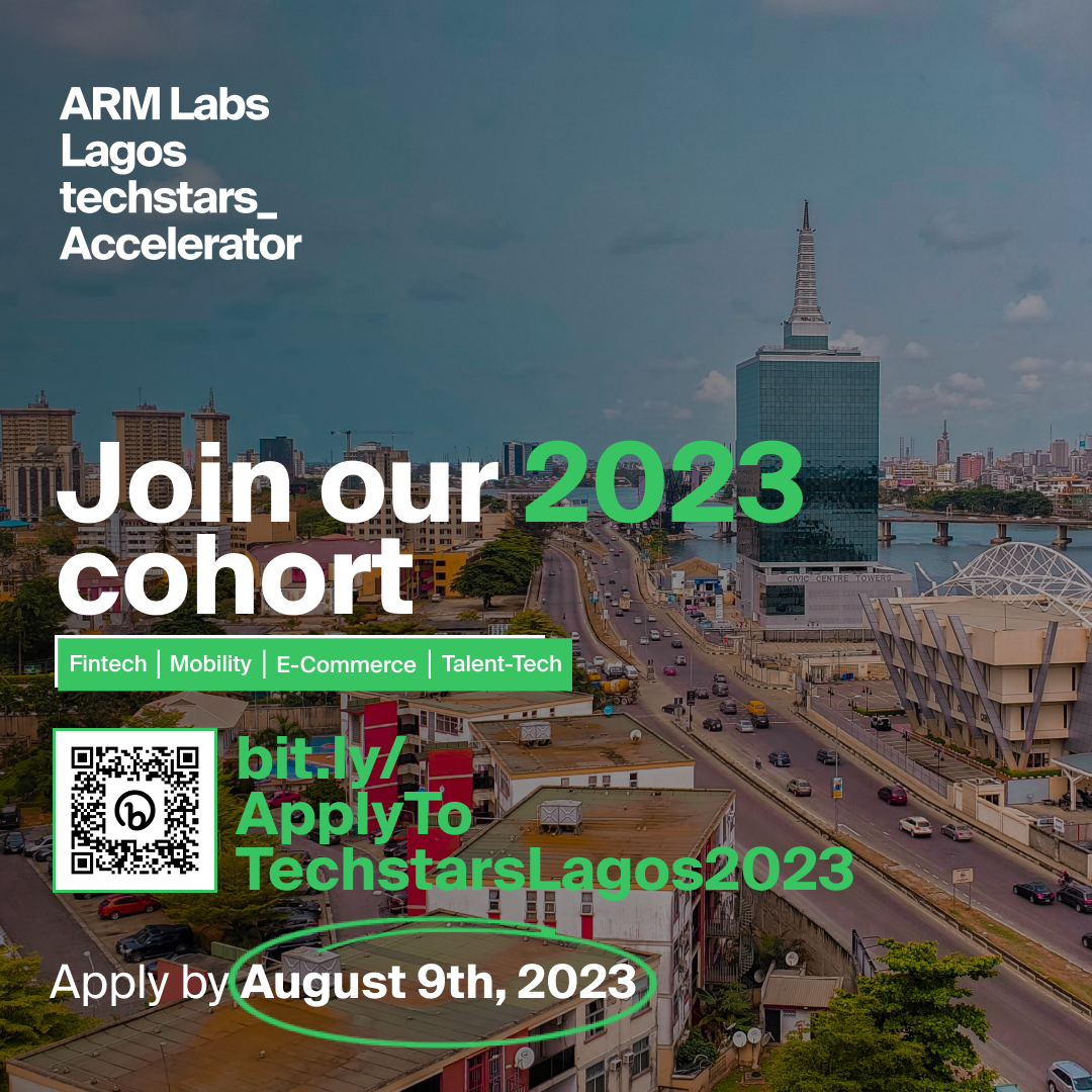 Applications Open for 2023 ARM Labs Lagos Techstars Accelerator Program with a focus on FinTech ...