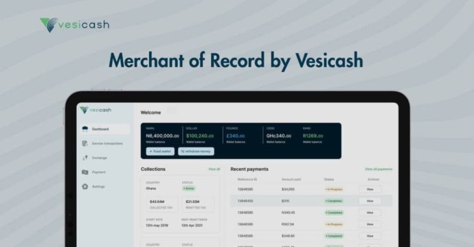 Vesicash expands to four new African markets, launches Merchant of Record product. | TechCabal
