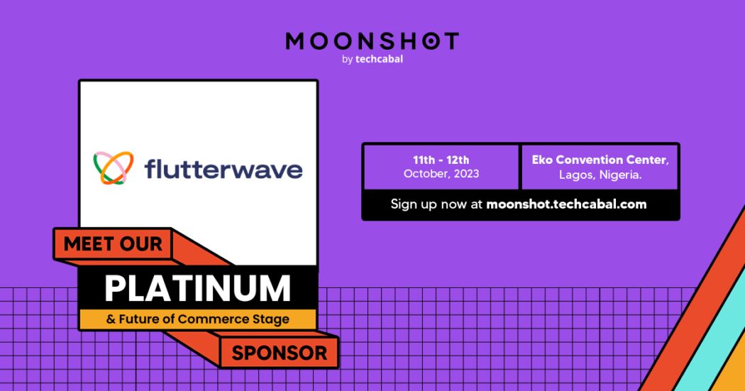Flutterwave partners with Moonshot by TechCabal to Drive Accessible Financial Services in Africa ...