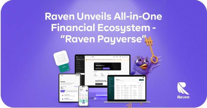 Raven Unveils All-in-One Financial Ecosystem - "Raven Payverse" | TechCabal