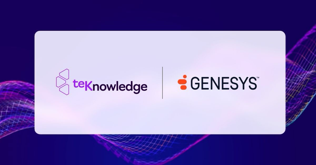 Genesys and TeKnowledge are Paving the Way to Transform AI-Driven Customer Experiences on a ...