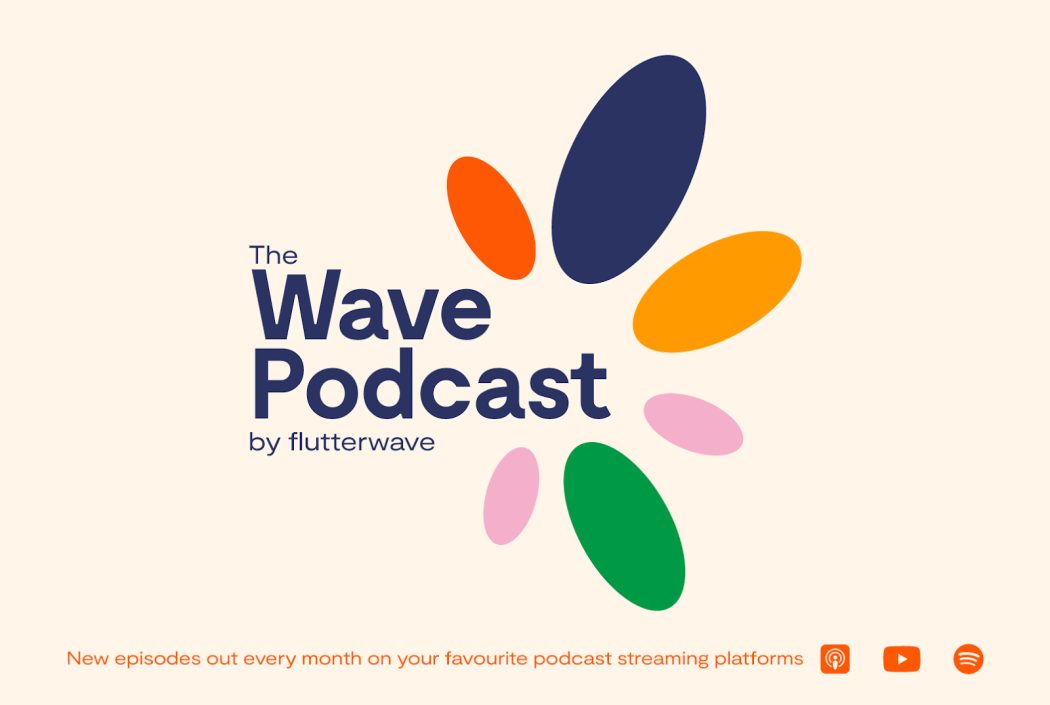 Flutterwave’s podcast returns with stories of Africa’s boldest tech ...